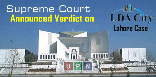 Supreme-Court-Announced-Verdict-on-LDA-City-Lahore-Case-–-A-Good-News ...