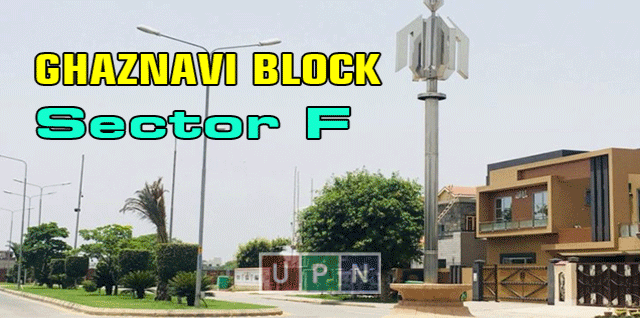 Ghaznavi Block Sector F – Best for 10 Marla Plots –Latest Updates - UPN