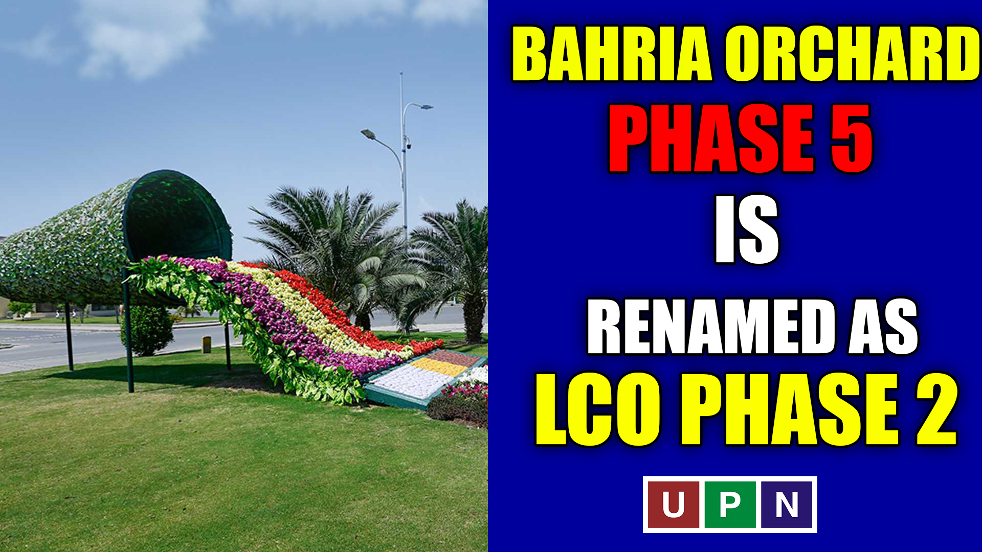 Bahria Orchard Phase 5 is Renamed as LCO Phase 2
