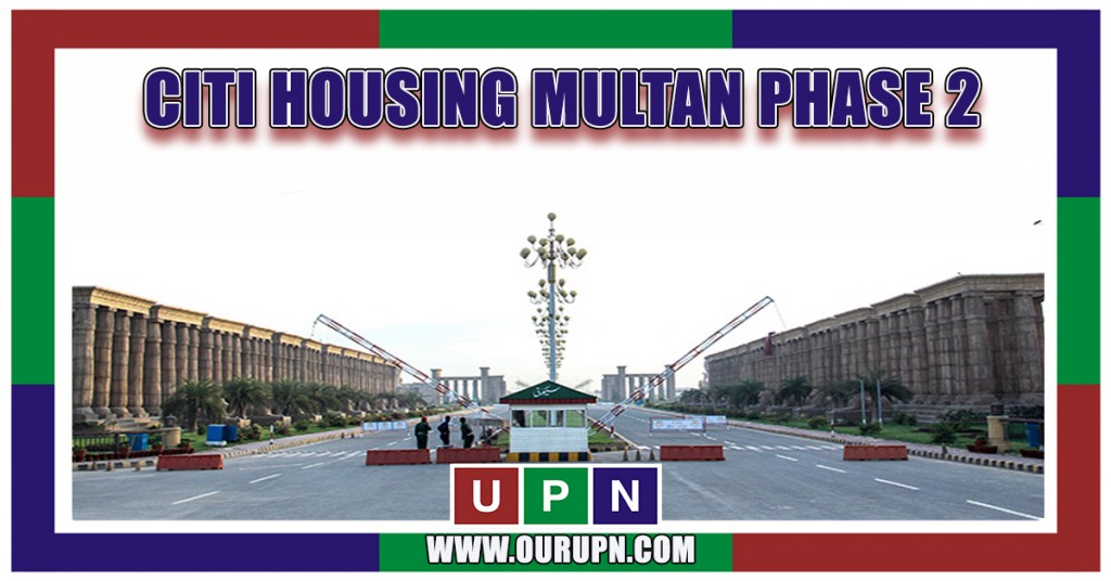 CITI Housing Multan Phase 2 - Launching Officially - UPN