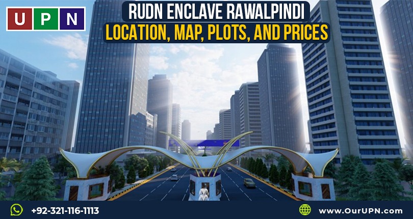 Rudn Enclave Rawalpindi – Location, Map, Plots and Prices - UPN