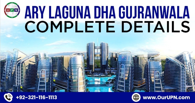 ARY Laguna DHA Gujranwala Complete Details - UPN