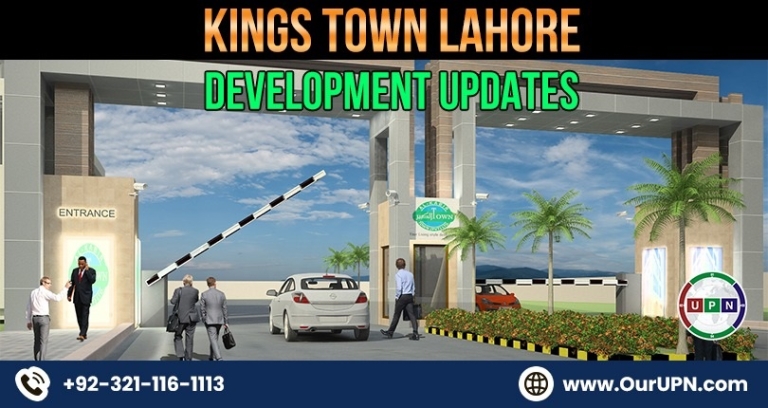 Kings Town Lahore Development Updates - UPN