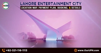 Lahore Entertainment City – Location Map | Payment Plan - UPN