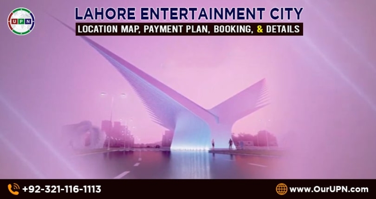 Lahore Entertainment City – Location Map | Payment Plan - UPN