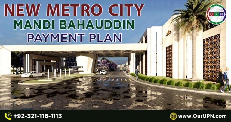 New Metro City Mandi Bahauddin Payment Plan - UPN
