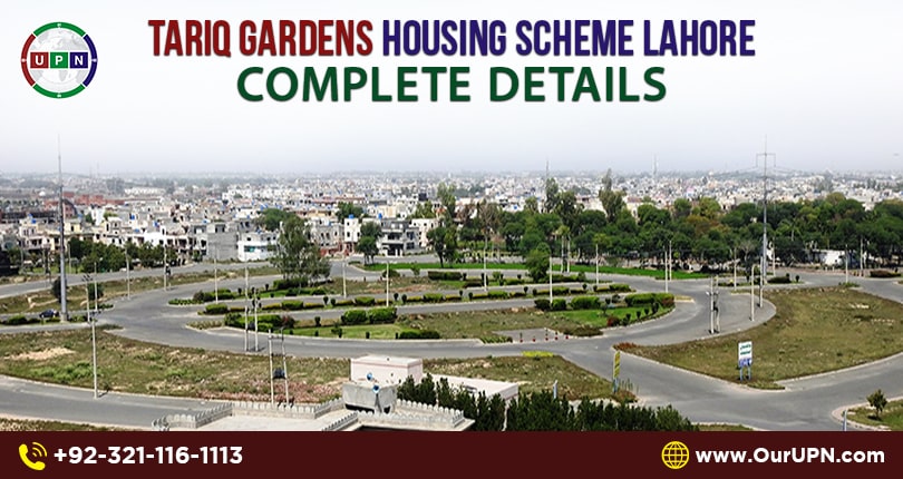 Tariq Gardens Housing Scheme Lahore – Complete Details - UPN