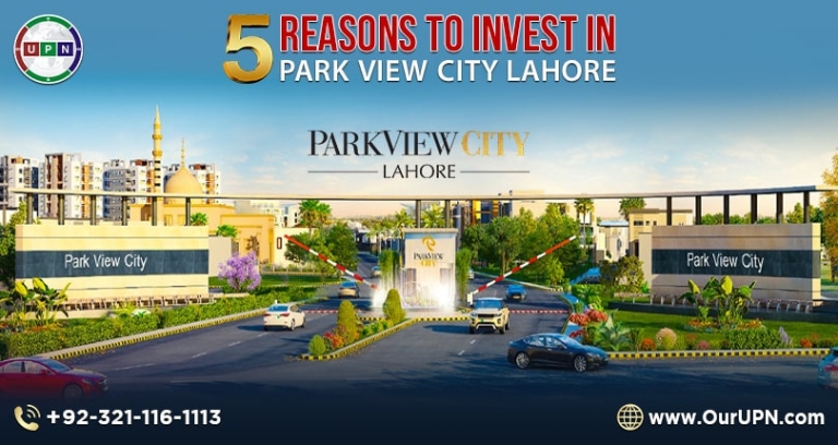 5 Reasons to Invest in Park View City Lahore - UPN