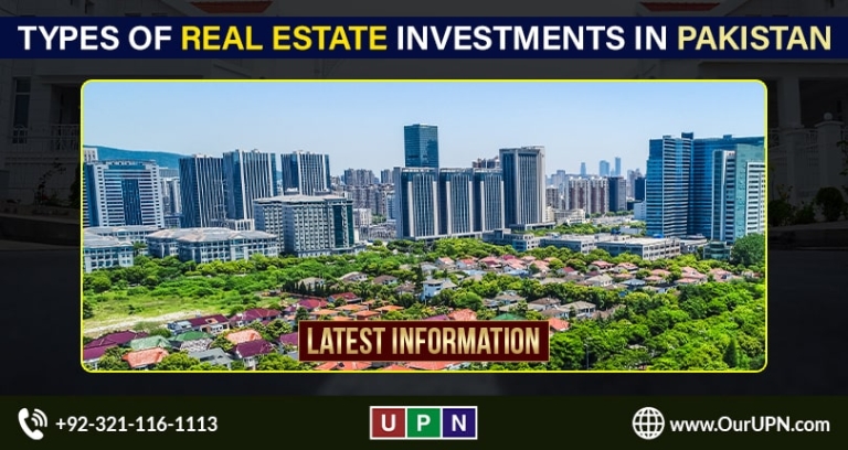 Types of Real Estate Investments in Pakistan - Latest Information